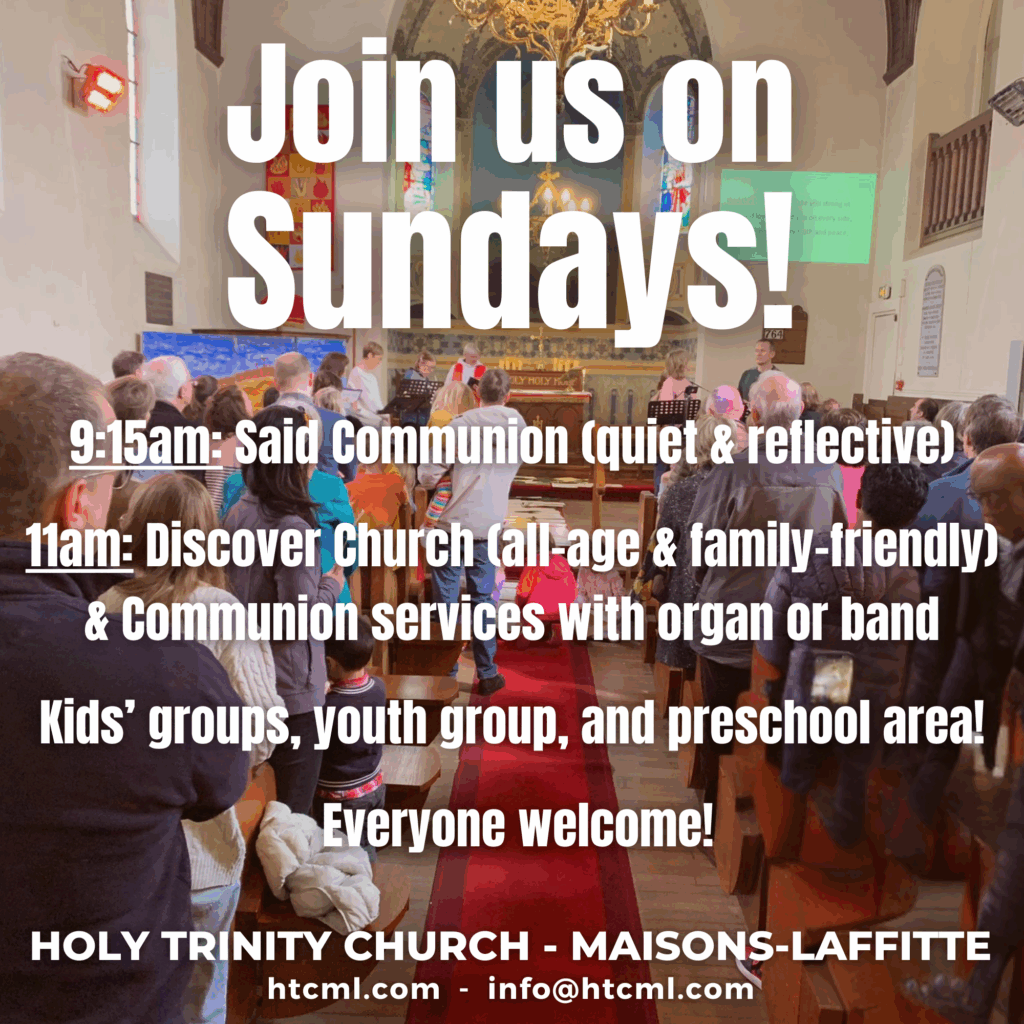 Sunday services - Holy Trinity Church Maisons-Laffitte (English-speaking church in western ...